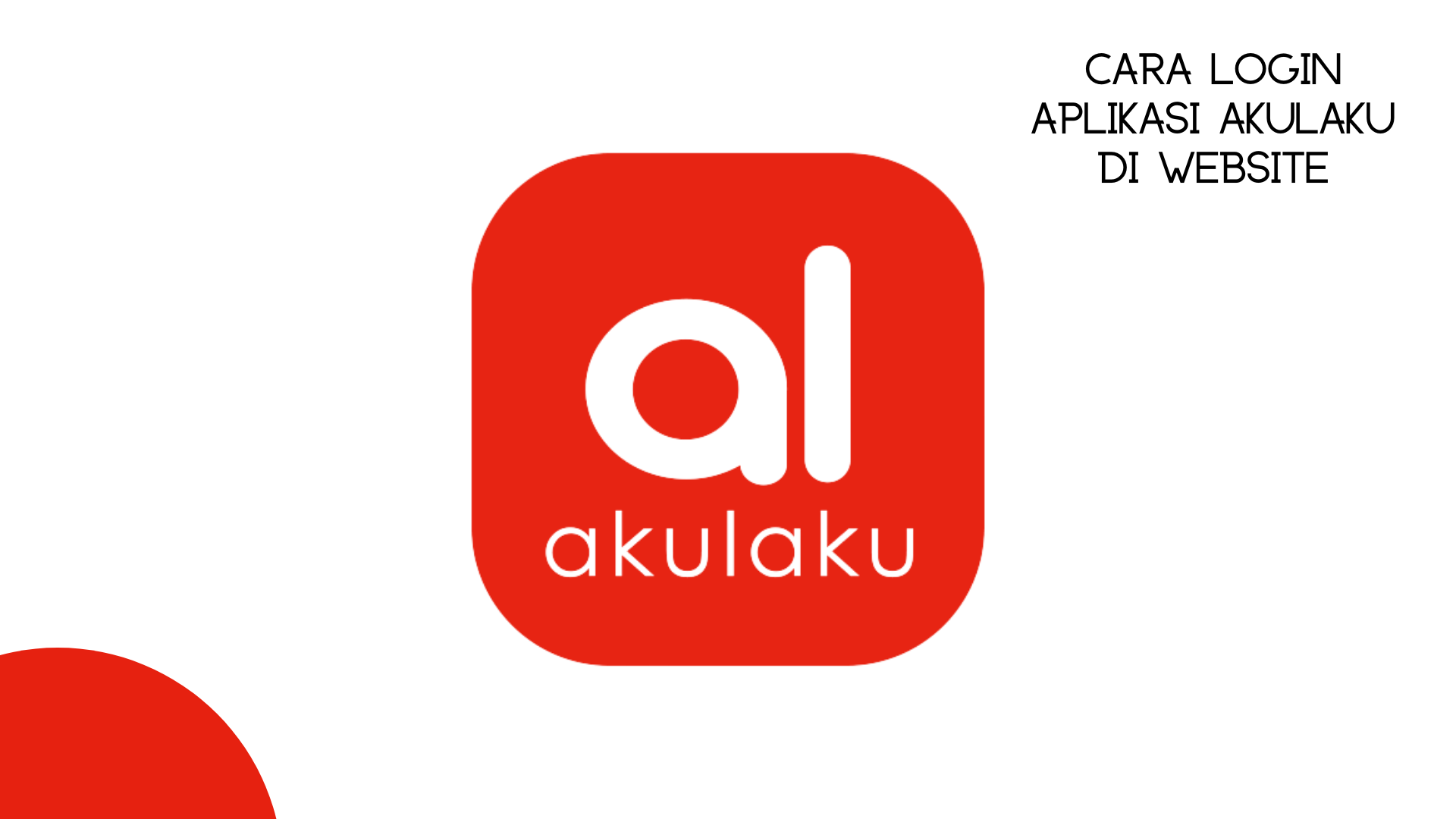 Cara Login Aplikasi Akulaku di Website