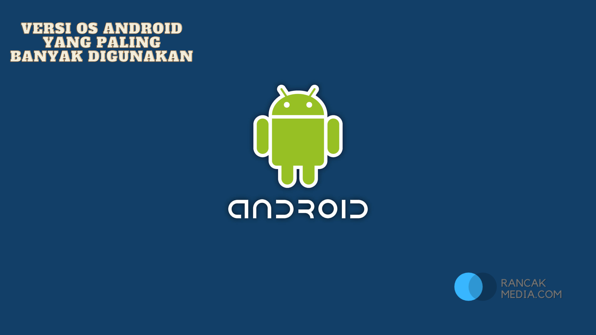 Versi Android 10 Paling Banyak Digunakan Saat Ini