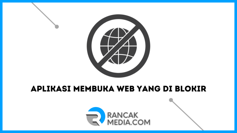 Aplikasi Untuk Membuka Web Yang Di Blokir HP Dan PC