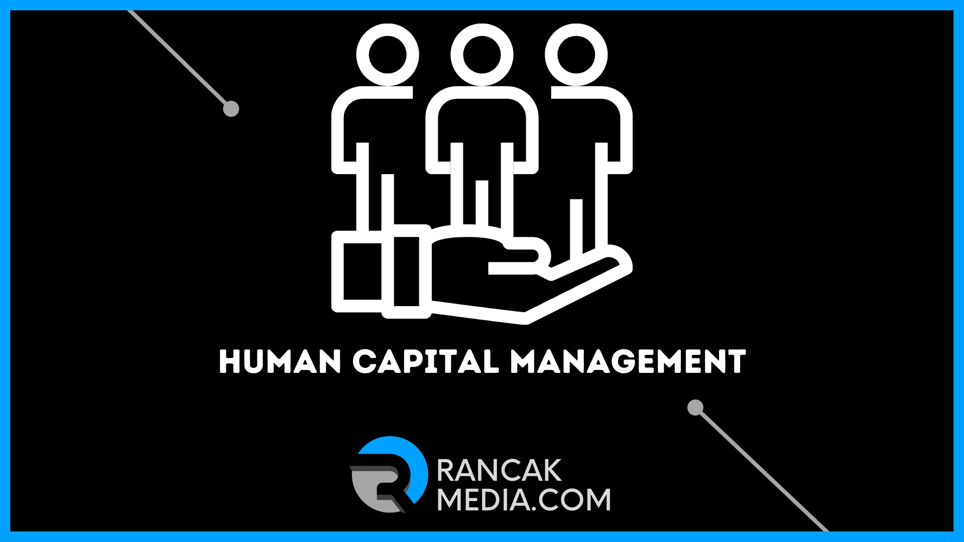 Pengertian Human Capital Management Manfaat Dan 5 Strateginya Pengertian Human Capital Management Manfaat Dan 5 Strateginya