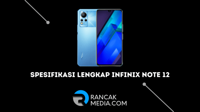Spesifikasi Lengkap Infinix Note 12 Resmi Rilis, Memiliki Warna Yang ...